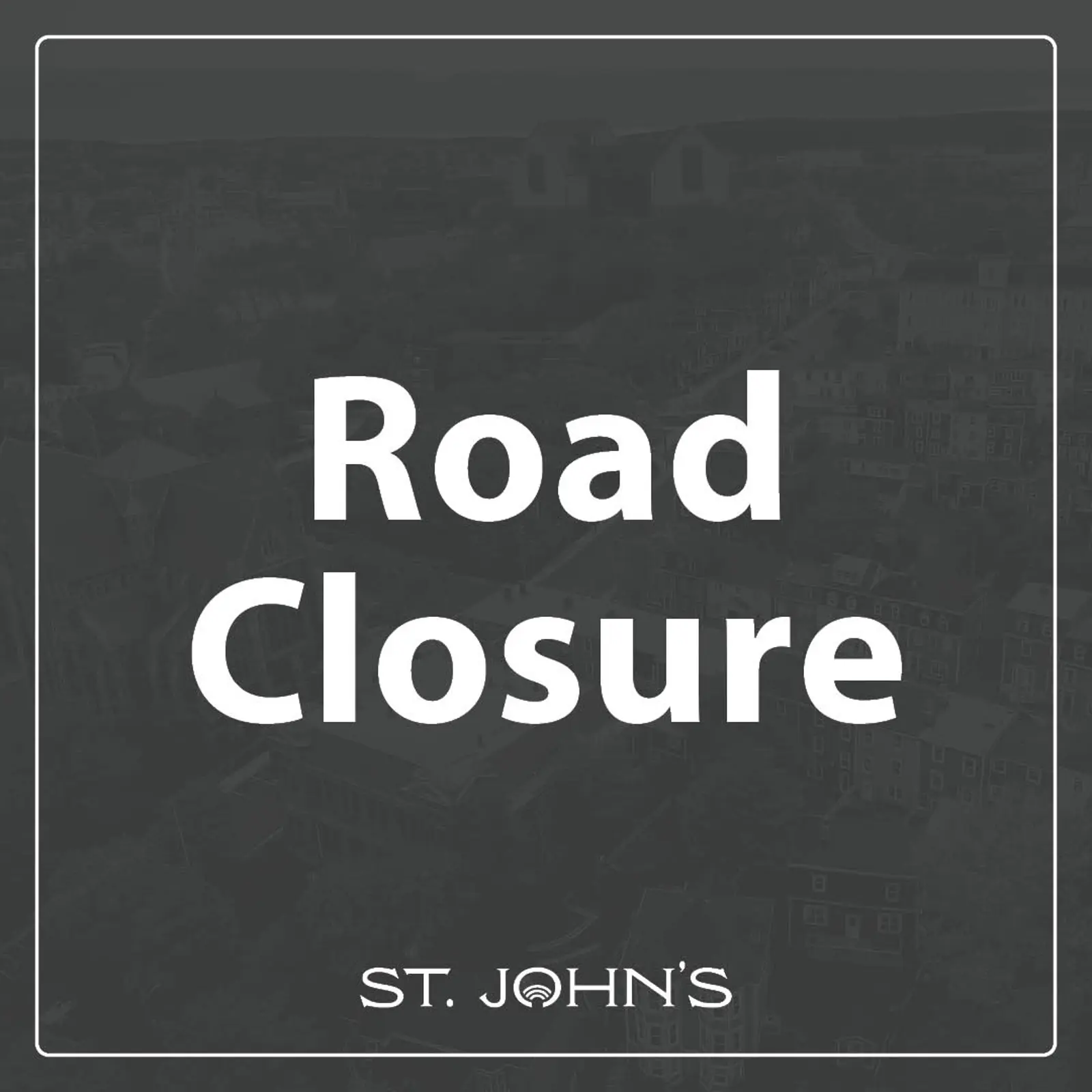 Traffic Advisories | City of St. John's